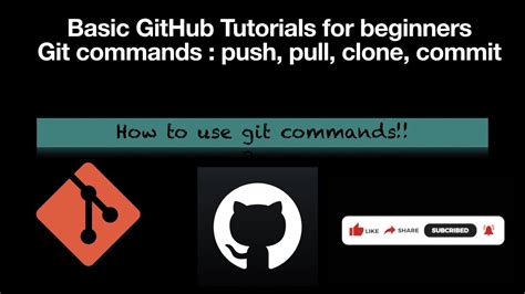 Github Tutorial Git Push Pull And Clone Basic Git Commands Git Tutorial For Beginners