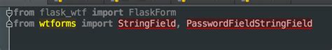 Flask Cant Find Stringfield Inside Wtforms Stack Overflow
