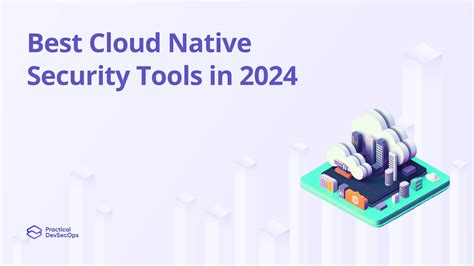 Best Cloud Native Security Tools Of 2025