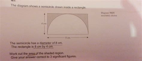 Solved The Diagram Shows A Semicircle Drawn Inside A Rectangle Diagram Not Accurately Drawn The