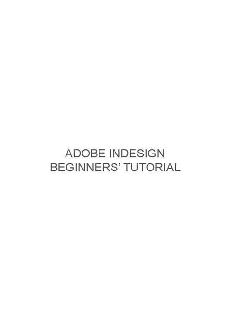 Adobe Indesign Beginner S Tutorial ADOBE INDESIGN BEGINNERS TUTORIAL LAUNCHING INDESIGN Start