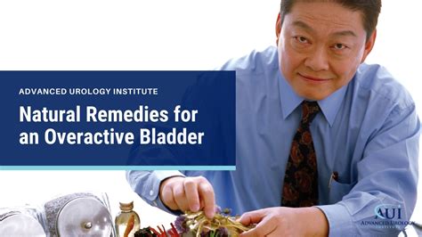 Natural Remedies For An Overactive Bladder Advanced Urology Institute