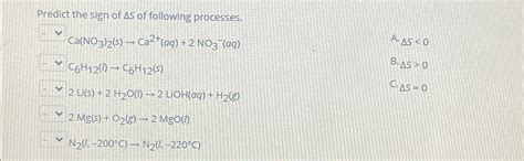 Solved Predict The Sign Of Delta S Of Following Chegg Com