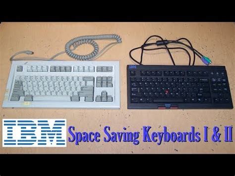 IBM Space Saving Keyboards I II RT YouTube