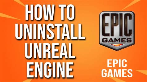 how to uninstall unreal engine epic games tutorial youtube