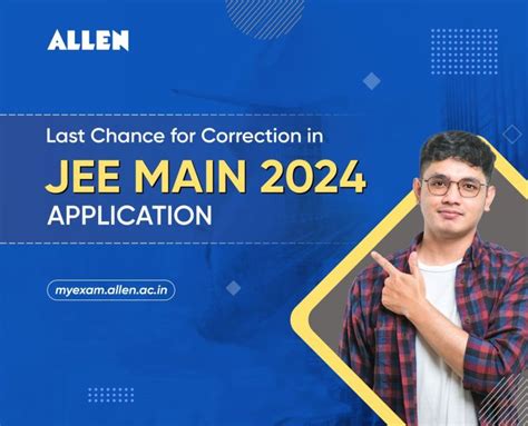 Last Chance For Correction In JEE Main Application My Exam EduBlog Of ALLEN Career