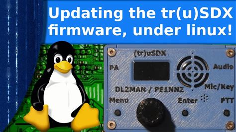Ham Radio And Linux Updating The Trusdx Firmware Under Linux A Walk Through Youtube