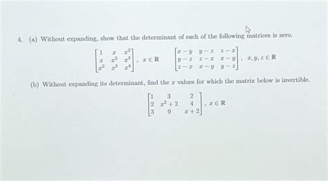 Solved A Without Expanding Show That The Determinant Chegg