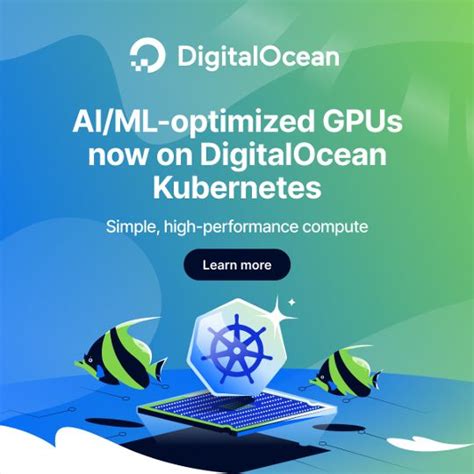 H100 Gpu Enabled Worker Nodes Are Now Available For Digitalocean Kubernetes Doks