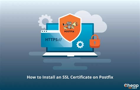 How To Install An Ssl Certificate On Postfix