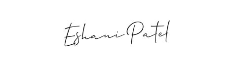 72 Eshani Patel Name Signature Style Ideas Perfect Esign