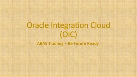 Oracle Integration Cloud Introduction Pptx