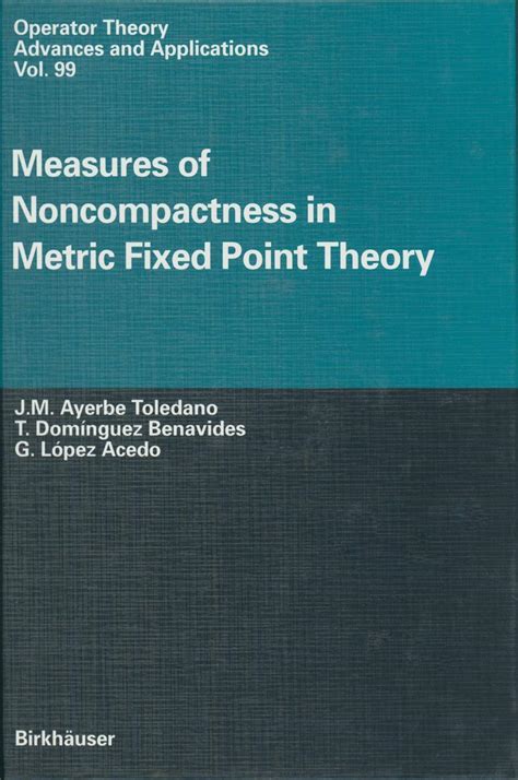 Measures Of Noncompactness In Metric Fixed Point Theory Operator