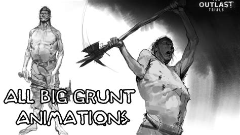 The Outlast Trials All Big Grunt Animations Youtube