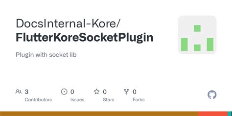 Github Docsinternal Koreflutterkoresocketplugin Plugin With Socket Lib