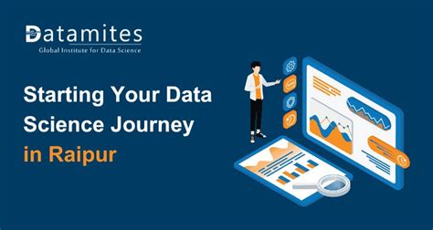 Starting Your Data Science Journey In Raipur Datamites Offical Blog