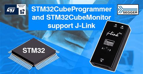 Stm32cubeprogrammer And Stm32cubemonitor Support Seggers J Links