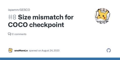 Size Mismatch For Coco Checkpoint · Issue 8 · Ispammgesco · Github