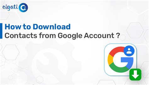 Effortless Guide To Download Contacts From Google Account 2023
