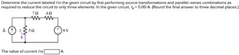 determine the current labeled i in the given circuit by first