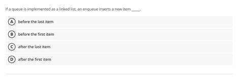 Solved If A Queue Is Implemented As A Linked List An