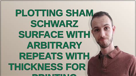 Mathematica Plotting Sham Schwarz Surface With Arbitrary Repeats With