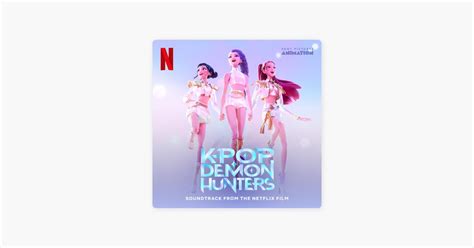 ‎kpop Demon Hunters Soundtrack From The Netflix Film Kpop Demon