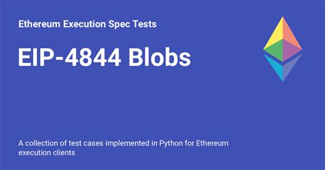Eip 4844 Blobs Ethereum Execution Spec Tests