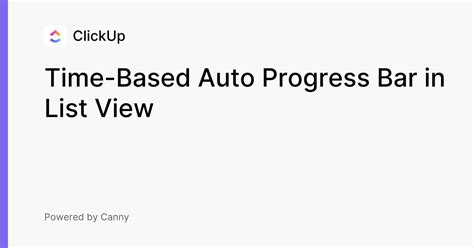 Time Based Auto Progress Bar In List View Voters Clickup