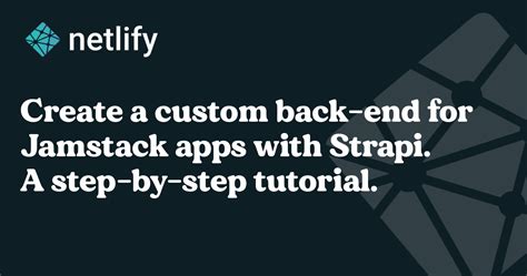 Create A Custom Backend For Jamstack Apps With Strapi