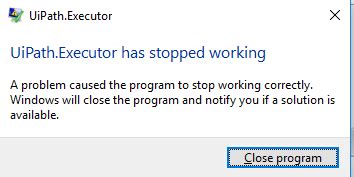 UIpath Executor Has Stopped Working Help UiPath Community Forum