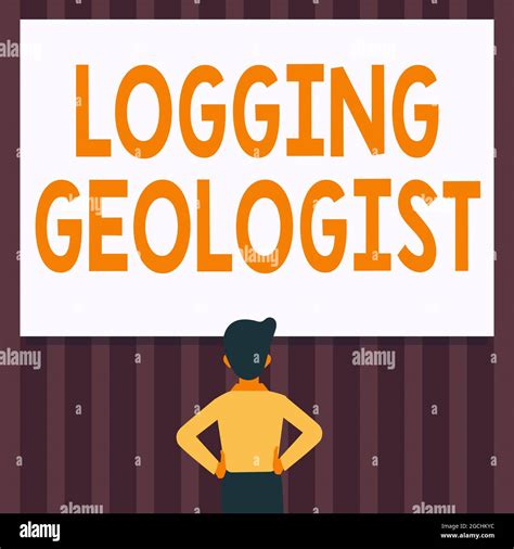 Text Showing Inspiration Logging Geologist Business Idea Layout And Execution Of Definition