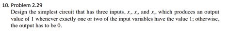 solved 10 prot design the simplest circuit that has three