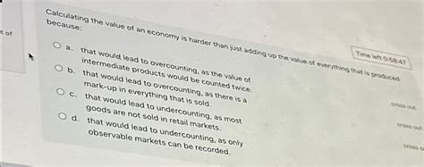 Solved Calculating The Value Of An Economy Is Harder Than