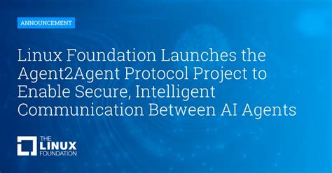 Linux Foundation Launches The Agent2agent Protocol Project To Enable