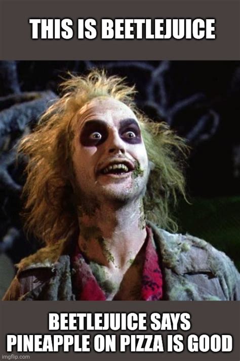 Beetlejuice Memes Imgflip