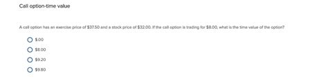 Solved Call Option Time Value A Call Option Has An Exercise Chegg Com
