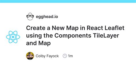 Create A New Map In React Leaflet Using The Components Tilelayer And