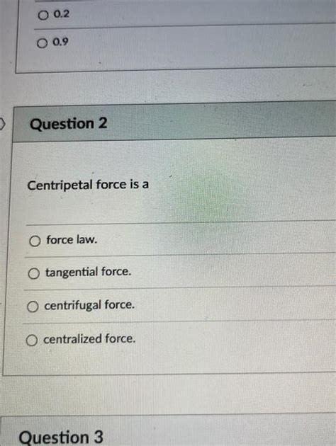 Solved Question Centripetal Force Is A Force Law Chegg