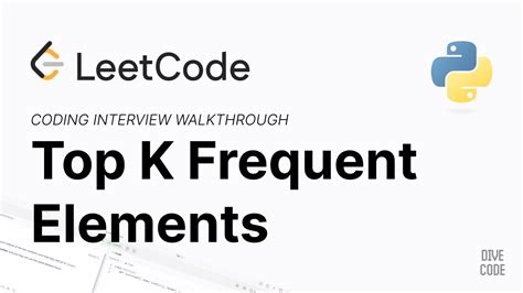 Leetcode 347 Top K Frequent Elements Coding Interview Walkthrough Python Youtube