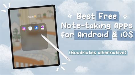 Best Free Note Taking Apps For Android IOS Goodnotes Alternative YouTube