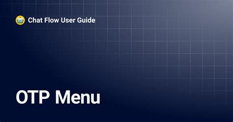 OTP Menu Chat Flow User Guide