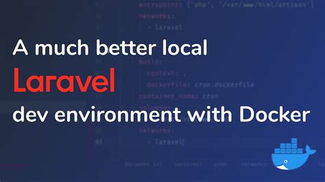 A Much Better Local Laravel Dev Environment With Docker Youtube