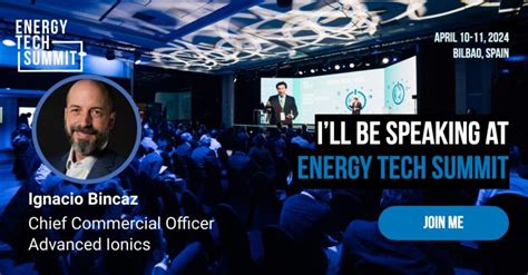 Join And Hear Me Talk At Energy Tech Summit Ignacio Bincaz