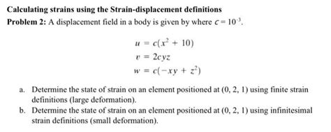 Solved Calculating Strains Using The Strain Displacement