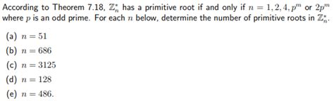 Solved According To Theorem Zn Has A Primitive Root If Chegg