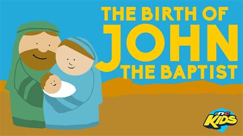 Bible Time The Birth Of John The Baptist Youtube