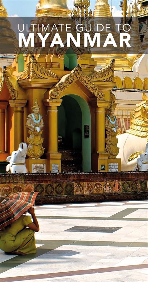 Myanmar Travel Guide Tips And Itineraries Dan Flying Solo