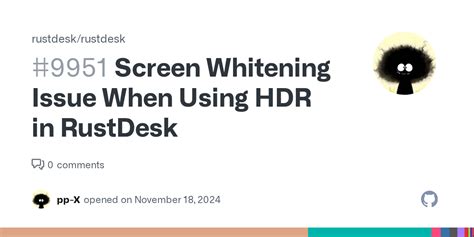 Screen Whitening Issue When Using Hdr In Rustdesk · Issue 9951