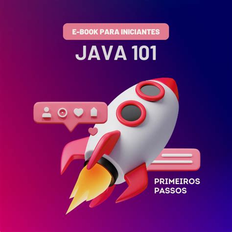 Java 101 Primeiros Passos Wheslley Rimar Bezerra Hotmart